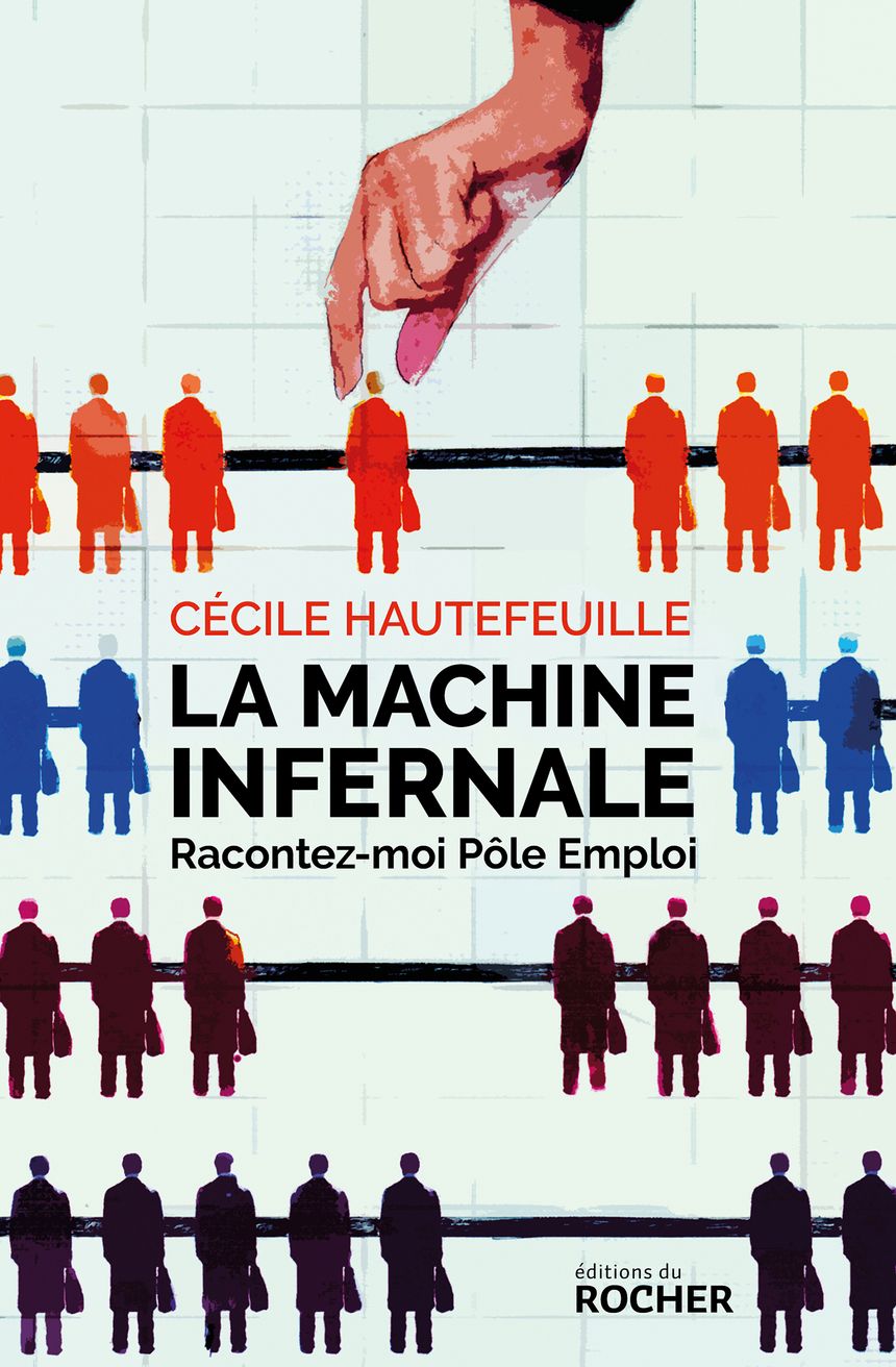 La machine infernale, racontez-moi Pôle emploi de Cécile Hautefeuille