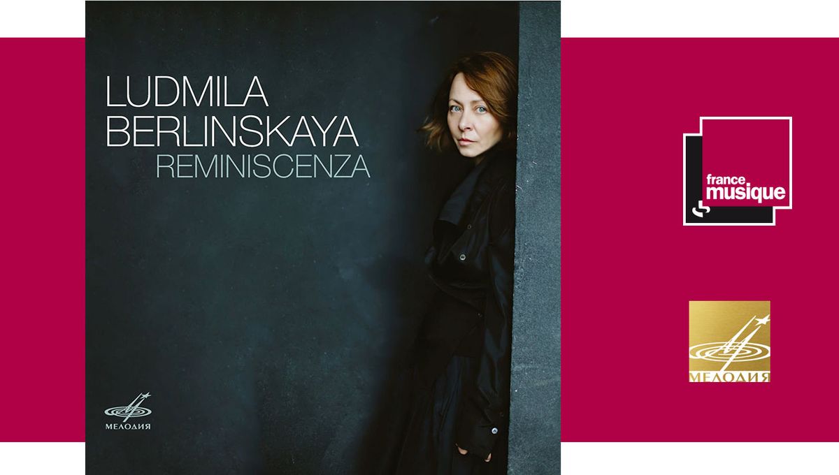 Sortie CD : Ludmila Berlinskaya - Reminiscenza