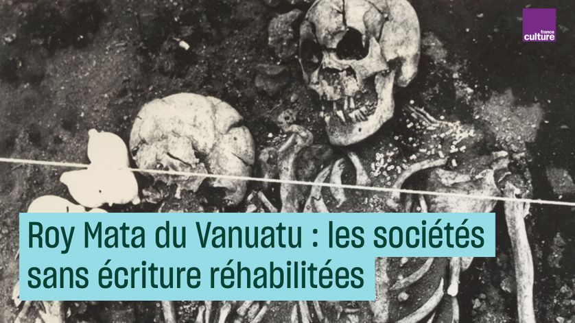 Roy Mata du Vanuatu : la réhabilitation des sociétés sans écriture