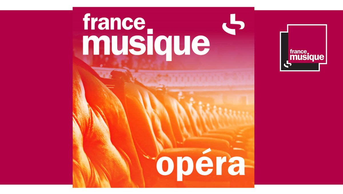 Opéra, la 9ème webradio de France Musique dès le 12 octobre sur ...