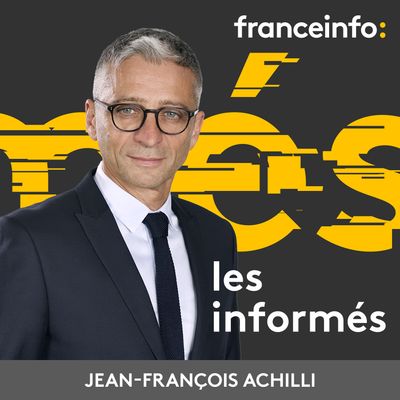 Les informés de franceinfo : podcast et émission en replay | franceinfo